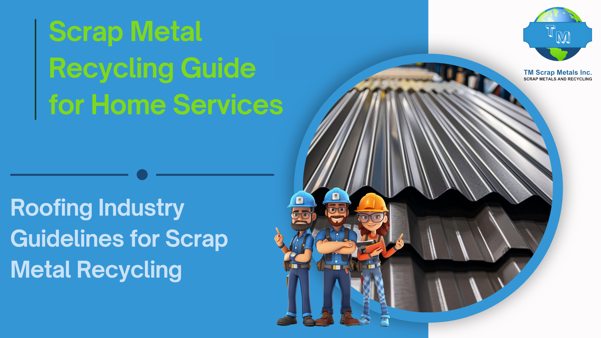 Roofing Industry Guidelines for Scrap Metal Recycling | TM Scrap Metals